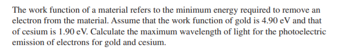 Solved The work function of a material refers to the minimum | Chegg.com