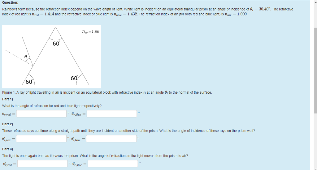 Solved Question: Rainbows form because the refraction index | Chegg.com