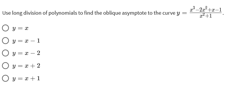 Solved Use long division of polynomials to find the oblique | Chegg.com