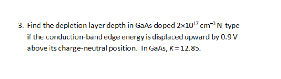 Solved 3. Find the depletion layer depth in GaAs doped 2x10” | Chegg.com