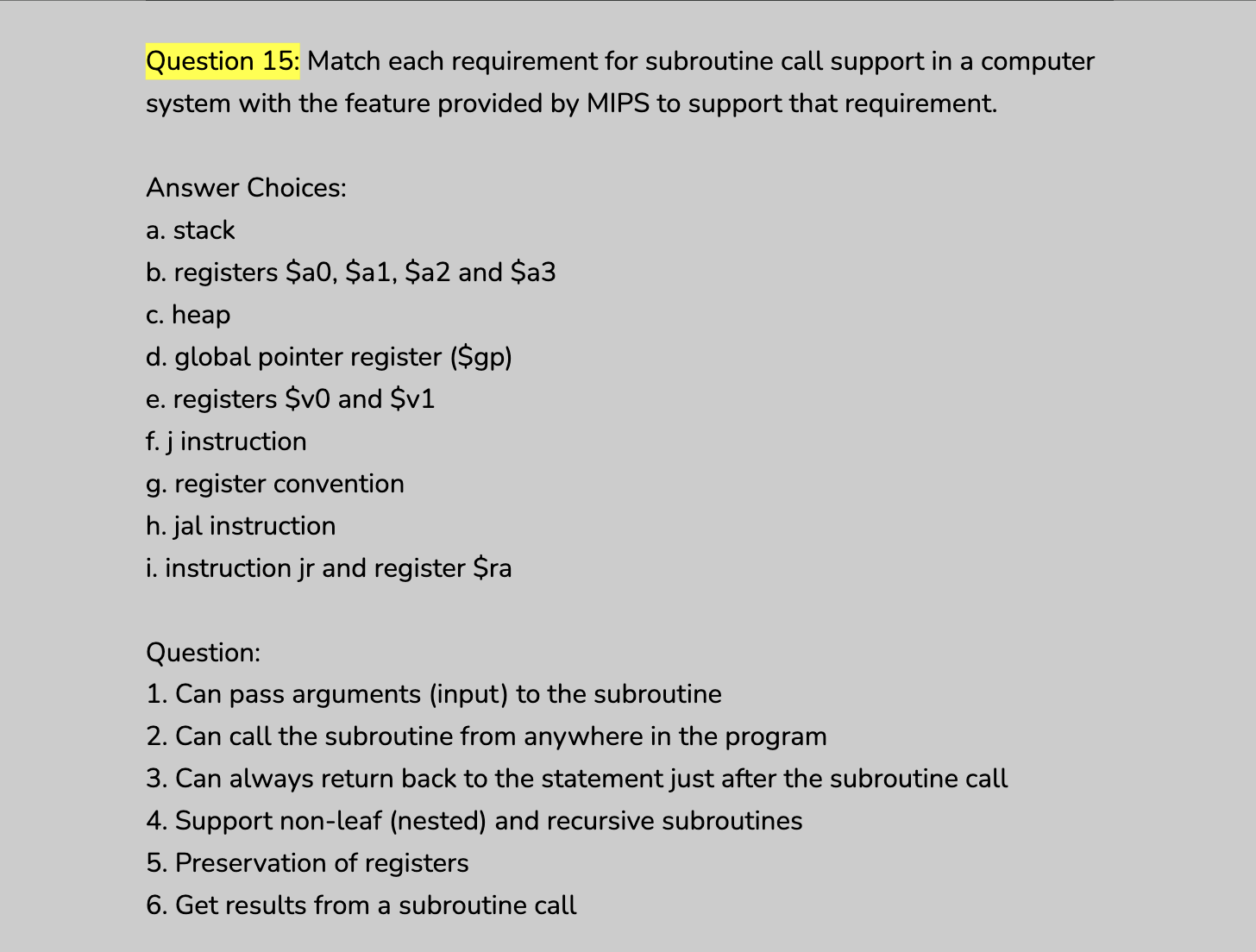 Solved Question 15: Match each requirement for subroutine | Chegg.com