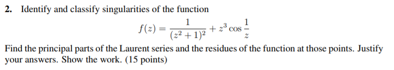 Solved 2. Identify and classify singularities of the | Chegg.com