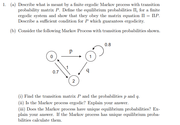 Solved 1. (a) Describe what is meant by a finite ergodic | Chegg.com