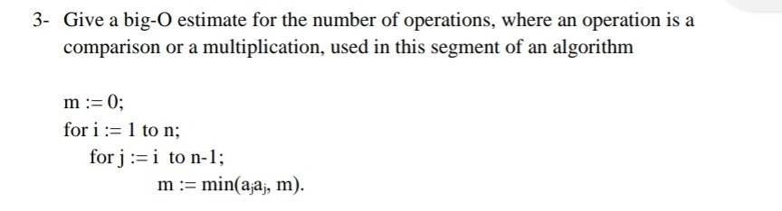 Solved 3- Give a big-O estimate for the number of | Chegg.com