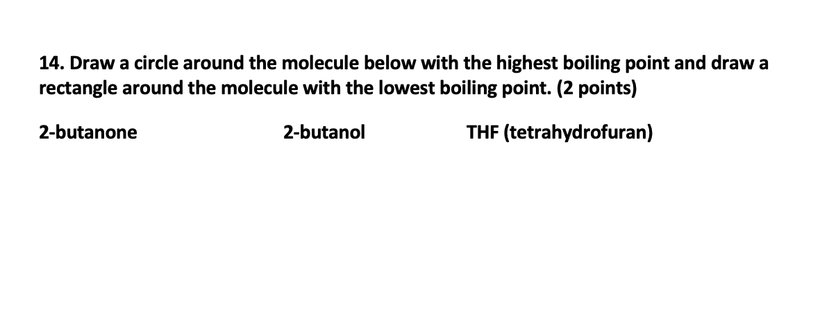 Solved 14. Draw a circle around the molecule below with the | Chegg.com