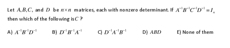 Let A,B,C, and D be n×n matrices, each with nonzero | Chegg.com