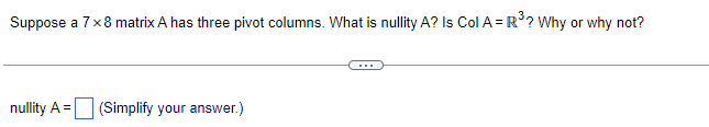 Solved Suppose a 7×8 matrix A has three pivot columns. What | Chegg.com