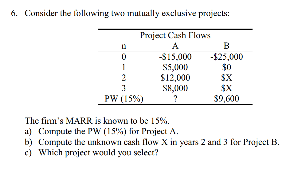 Solved Consider the following two mutually exclusive | Chegg.com