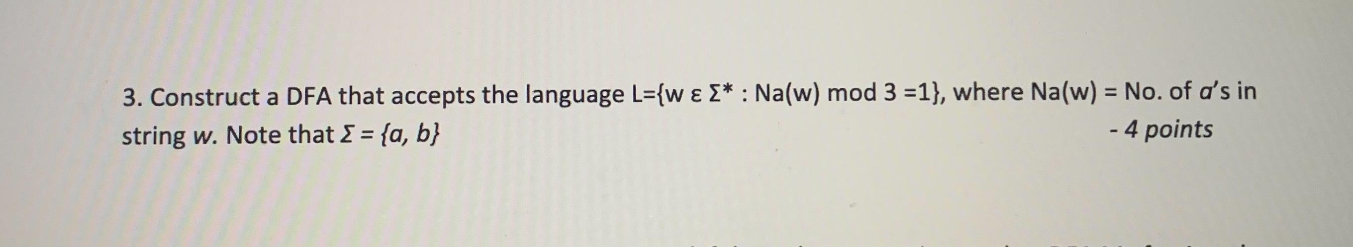 Solved 3. Construct a DFA that accepts the language | Chegg.com