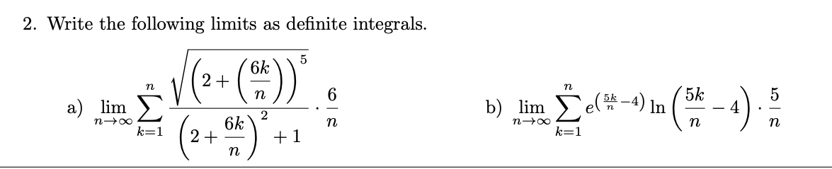 Solved 2. Write the following limits as definite integrals. | Chegg.com