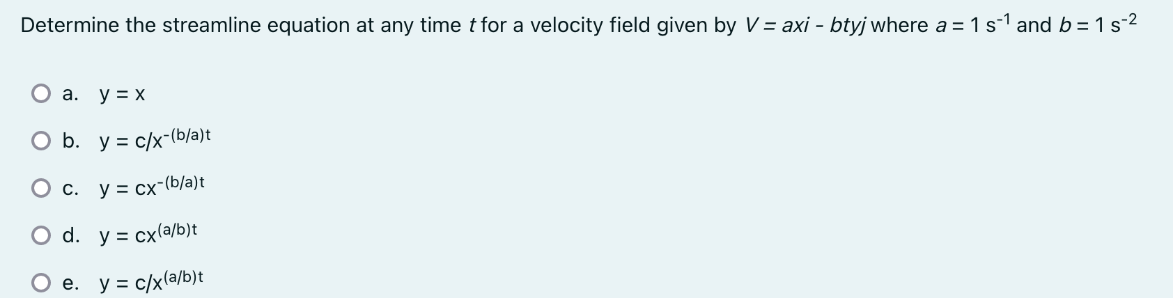Solved Determine The Streamline Equation At Any Time T For A