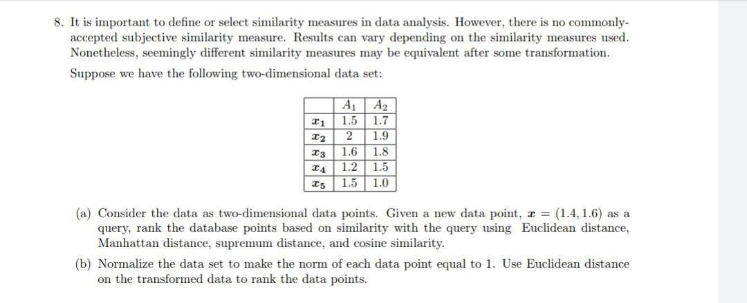 Solved 8. It is important to define or select similarity | Chegg.com