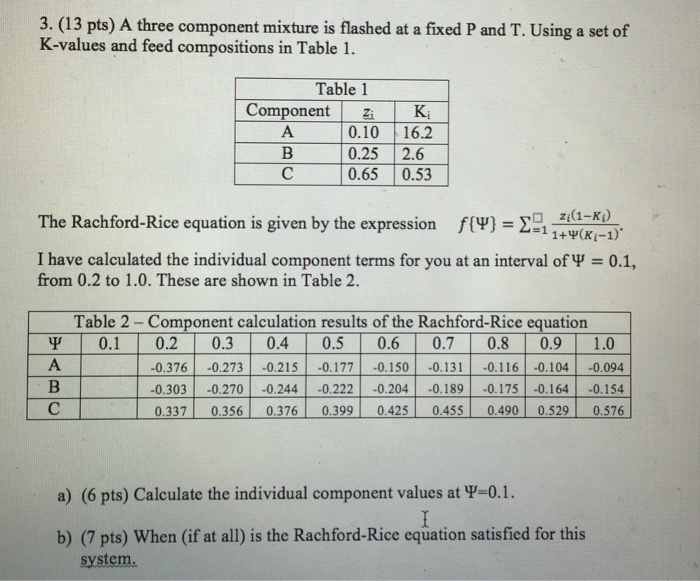 Solved 3. (13 pts) A three component mixture is flashed at a | Chegg.com