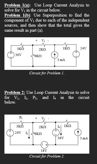 Solved Problem l(a): Use Loop Current Analysis to solve for | Chegg.com