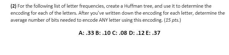 Solved (2) For the following list of letter frequencies, | Chegg.com