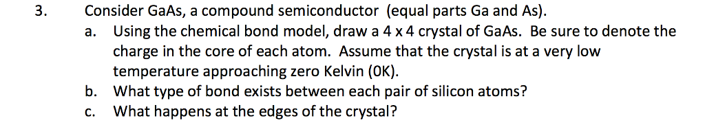 Solved 3 Consider GaAs, a compound semiconductor (equal | Chegg.com