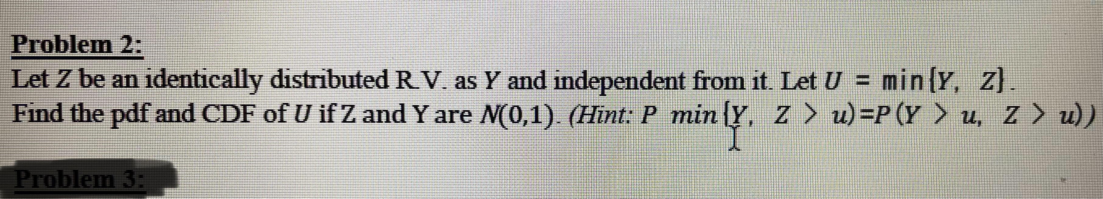 Solved Problem 2:Let Z ﻿be an identically distributed R.V. | Chegg.com