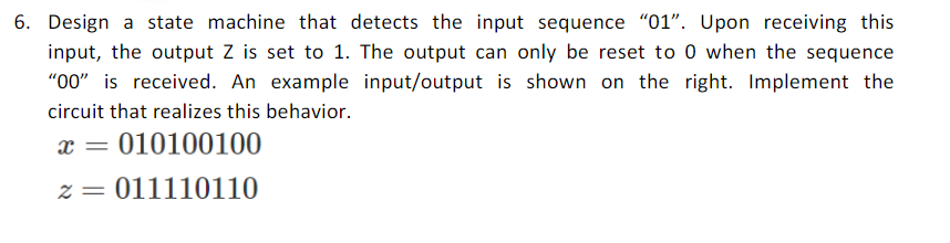 Solved 6. Design a state machine that detects the input | Chegg.com