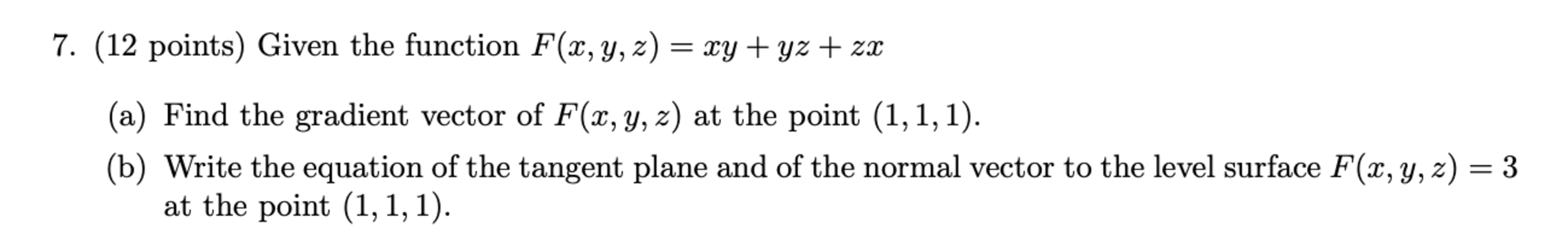 Solved (12 ﻿points) ﻿Given the function F(x,y,z)=xy+yz+zx(a) | Chegg.com