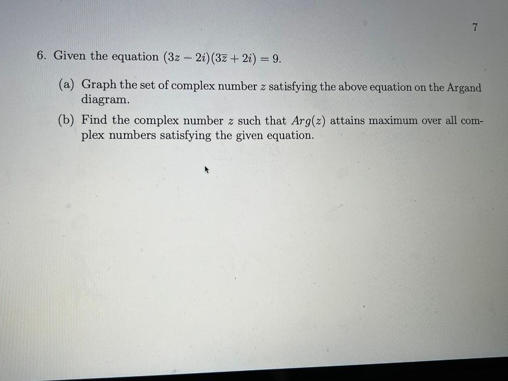 Solved 6. Given the equation (3z−2i)(3zˉ+2i)=9. (a) Graph | Chegg.com