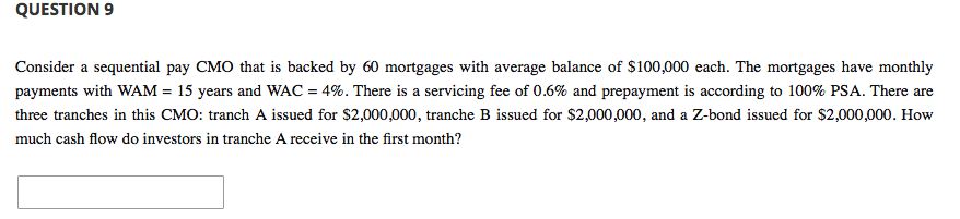 Solved QUESTION 9 Consider a sequential pay CMO that is | Chegg.com