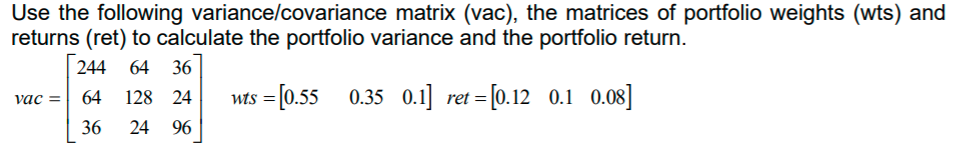 Solved Use the following variance/covariance matrix (vac), | Chegg.com