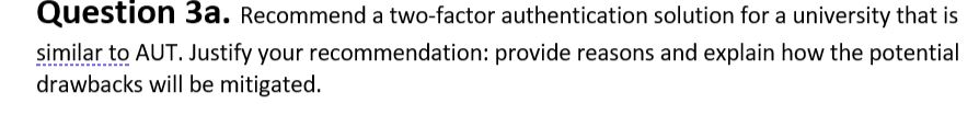 Solved Question 3a. Recommend a two-factor authentication | Chegg.com