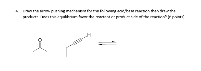 Solved 4. Draw the arrow pushing mechanism for the following | Chegg.com