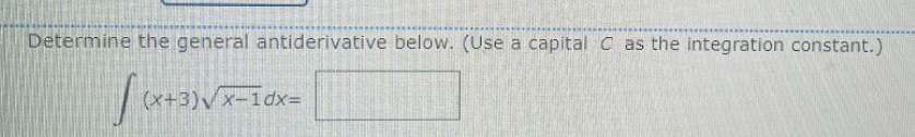 Solved Determine the general antiderivative below. (Use a | Chegg.com