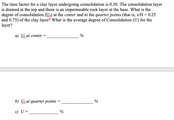 Solved The time factor for a clay layer undergoing | Chegg.com