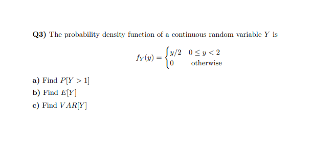Solved Q3) The probability density function of a continuous | Chegg.com