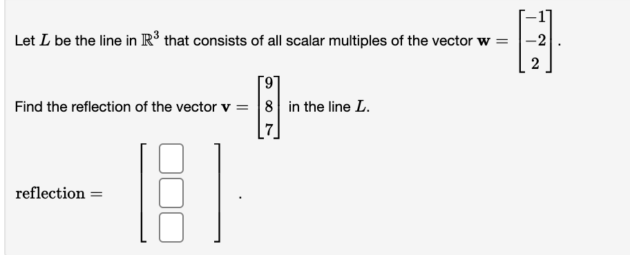 Solved -2 Let L be the line in R3 that consists of all | Chegg.com