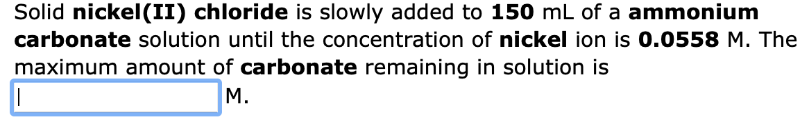 Solved Solid nickel(II) chloride is slowly added to 150 mL | Chegg.com