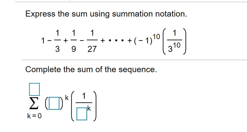 Solved Express the sum using summation notation. 1 1 1-- 3 - | Chegg.com