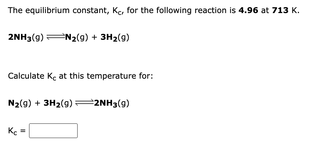 Solved The equilibrium constant, Kc, for the following | Chegg.com