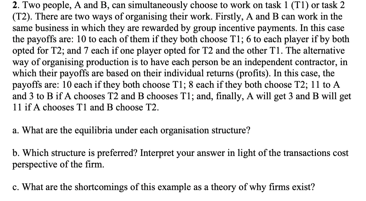 Solved 2. Two people, A and B, can simultaneously choose to | Chegg.com