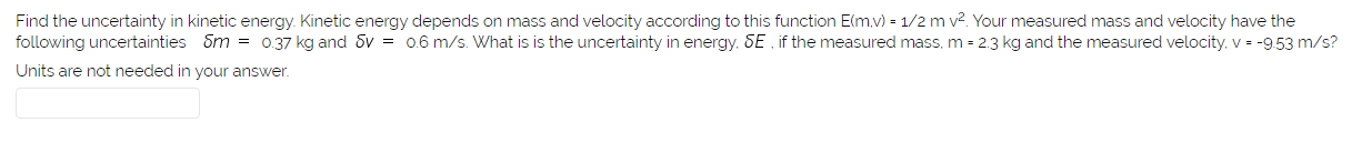 Solved Find the uncertainty in kinetic energy Kinetic energy | Chegg.com