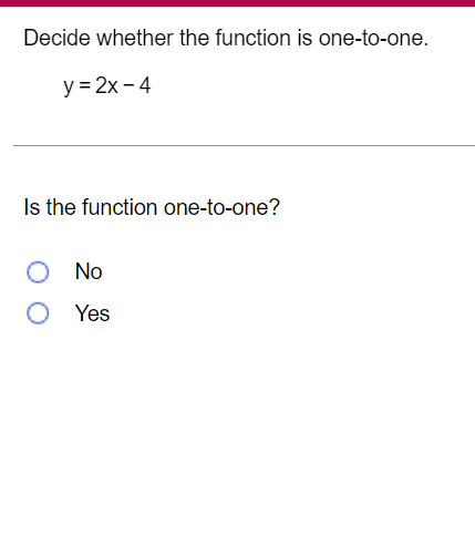 Solved Decide whether the function is one-to-one. y=2x−4 Is | Chegg.com