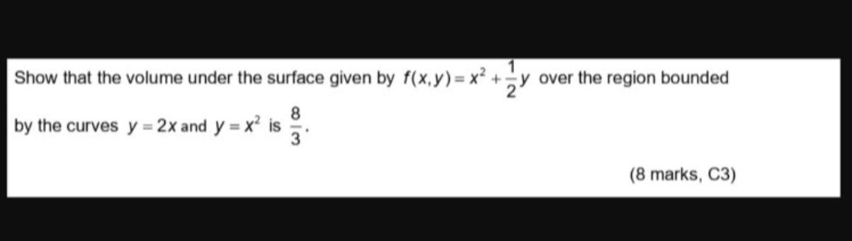 Solved 1 Show that the volume under the surface given by | Chegg.com