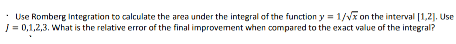 Solved • Use Romberg Integration to calculate the area under | Chegg.com
