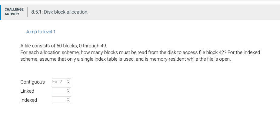 Solved CHALLENGE ACTIVITY 8.5.1: Disk block allocation. Jump | Chegg.com
