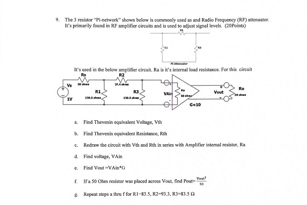 Solved 9. The 3 resistor "Pi-network” shown below is | Chegg.com
