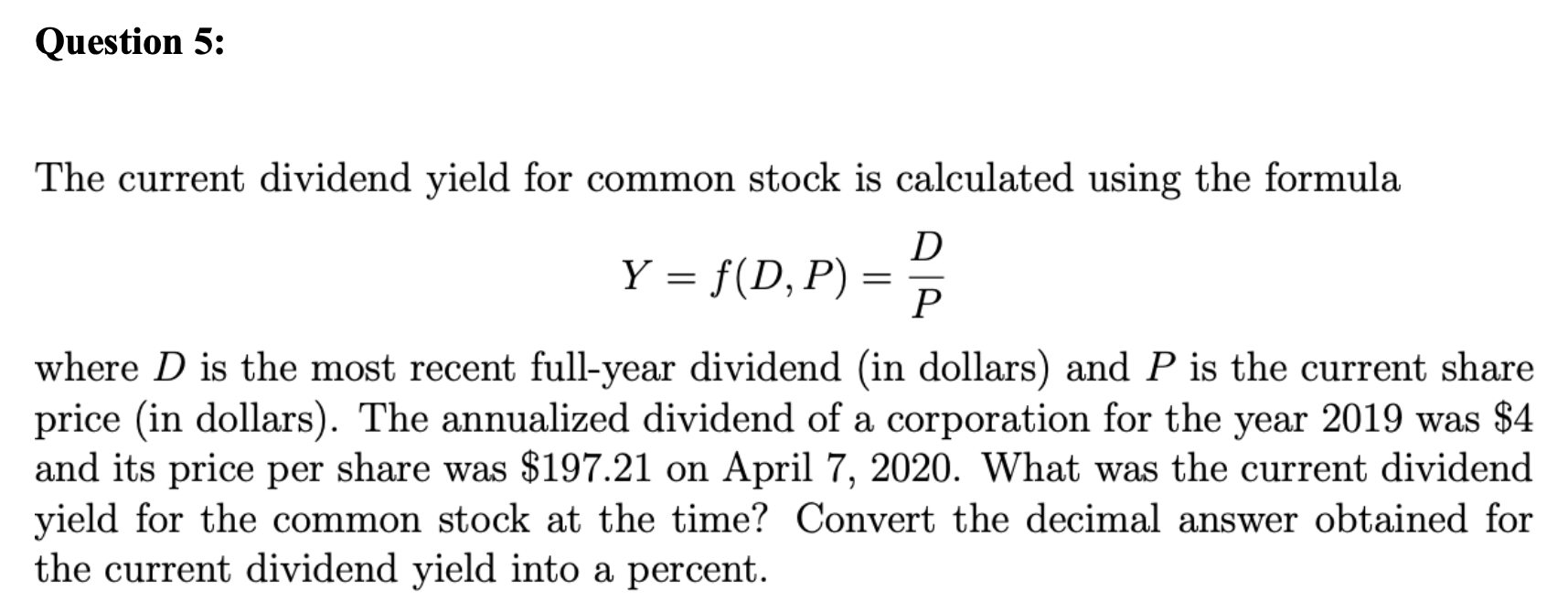 Solved The current dividend yield for common stock is | Chegg.com