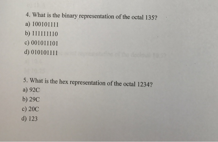 Solved What is the binary representation of the octal 135? | Chegg.com
