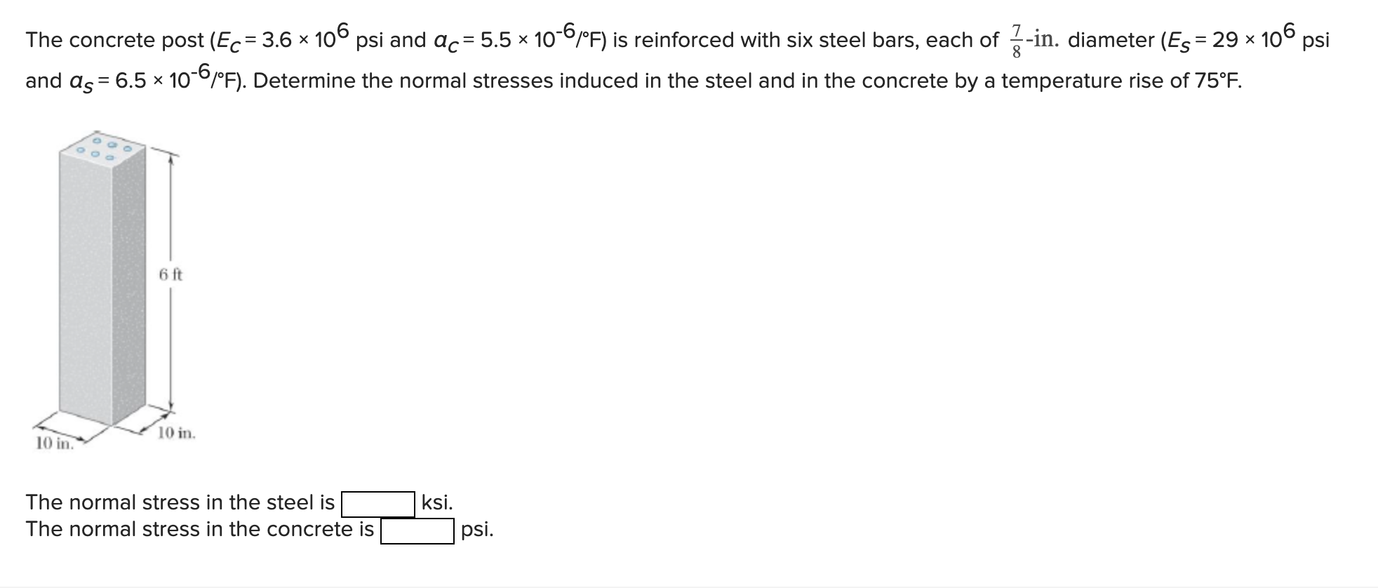 Solved The concrete post (Ec= 3.6 x 106 psi and Qc= 5.5 x | Chegg.com