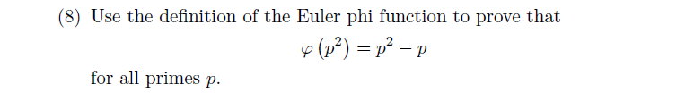 Solved (8) Use the definition of the Euler phi function to | Chegg.com