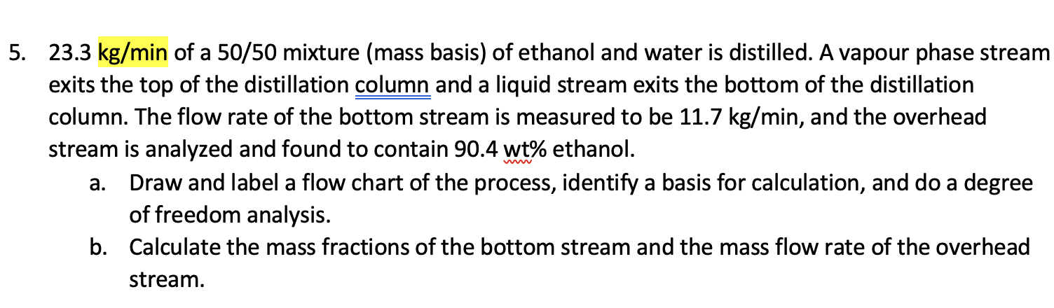 Solved 5. 23.3 kg/min of a 50/50 mixture (mass basis) of | Chegg.com
