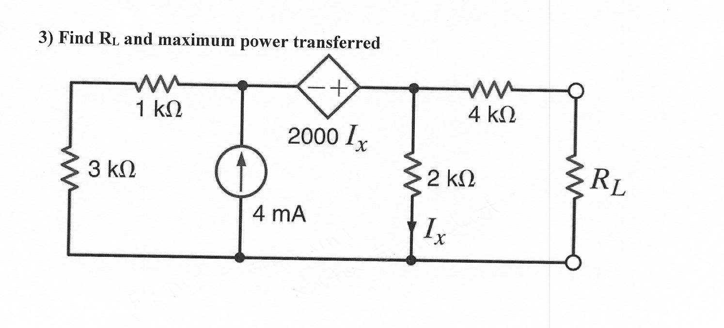 Solved 3) Find RL and maximum power transferred ΜΑ- 1 ΚΩ + 4 | Chegg.com
