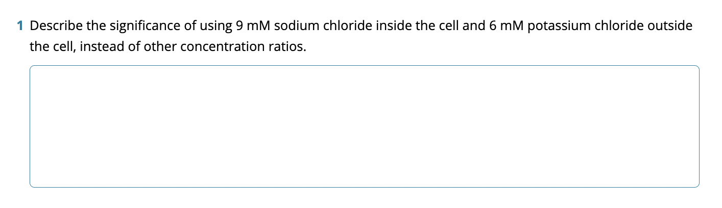 Solved 1 ﻿Describe the significance of using 9mM ﻿sodium | Chegg.com
