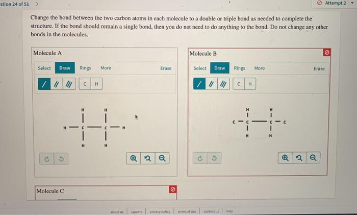 Solved Attempt 2 stion 24 of 51 > Change the bond between | Chegg.com
